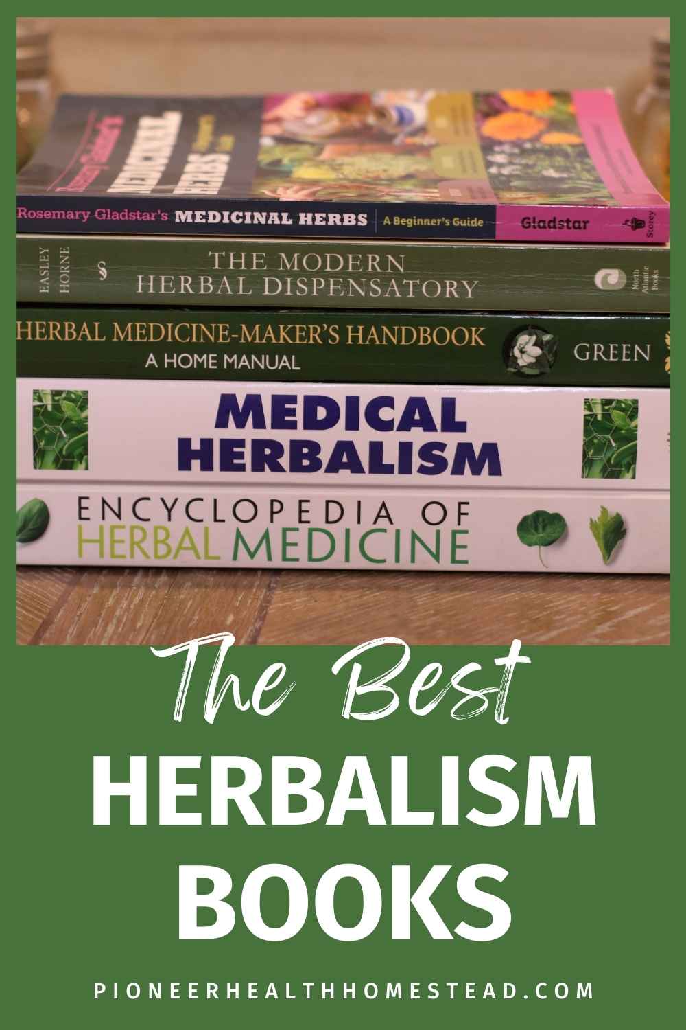 Best Herbal Medicine Books for Beginners - Pioneer Health Homestead